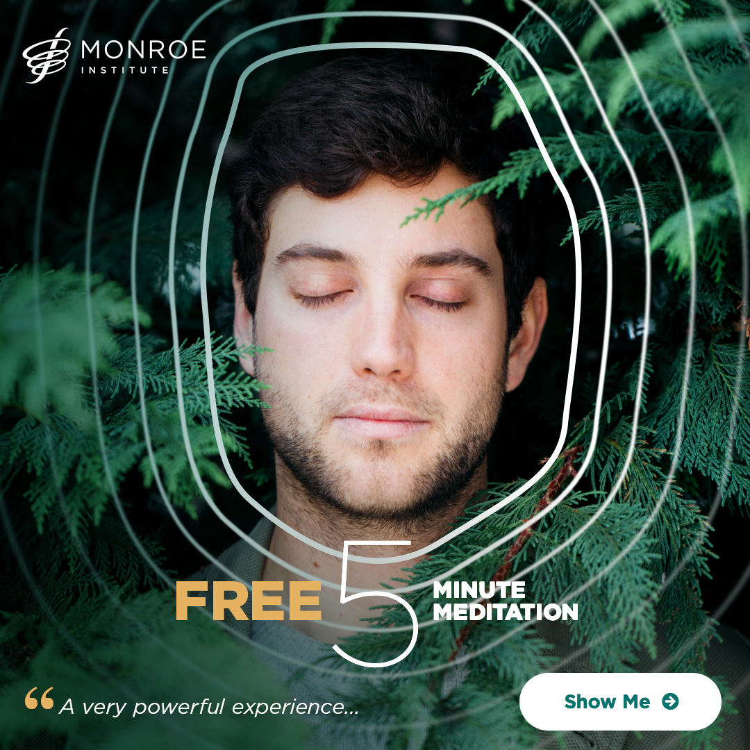 Free 5-Minute Meditation — Monroe Institute